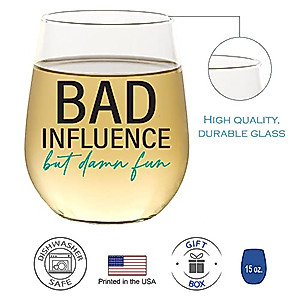 Bad Influence - Funny Wine Glass for Women, Best Friend Gift For Women, Funny Gifts for Her, Birthday Gifts for Women or Men, Unique Gift for Girlfriend, Sister, BFF, 15oz Stemless Wine Glass