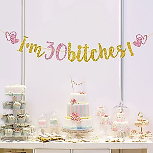 I'm 30 Bitches Banner, Gold & Pink Glitter Funy Happy 30th Birthday Banner, 30 Years Old Birthday Sign, Cheers to 30 Years Party Decorations Supplies