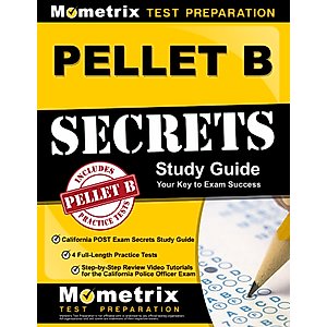 PELLET B Study Guide: California POST Exam Secrets Study Guide, 4 Full-Length Practice Tests, Step-by-Step Review Video Tutorials for the California ... Standards) (Mometrix Test Preparation)