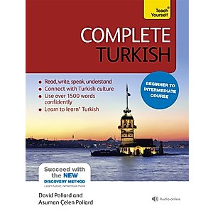 Complete Turkish Beginner to Intermediate Course: Learn to read, write, speak and understand a new language (Teach Yourself)