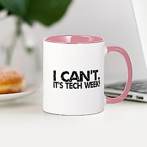 CafePress I Can't. It's Tech Week. Mug Ceramic Coffee Mug, Tea Cup 11 oz
