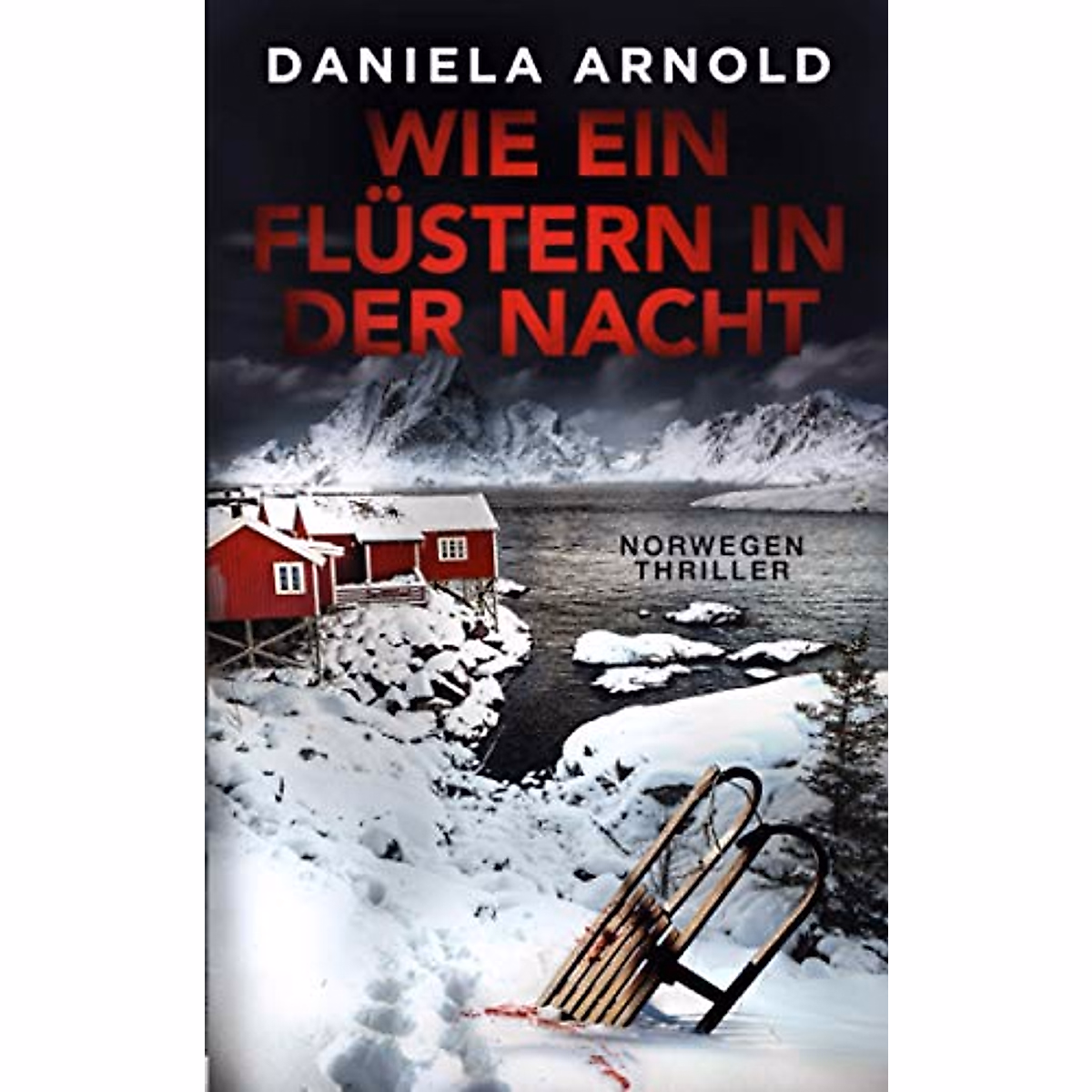 Wie ein Flüstern in der Nacht: Norwegen-Thriller (German Edition)