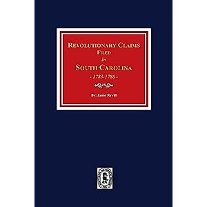 Revolutionary Claims Filed in South Carolina, 1783-1786