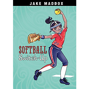 Softball Switch-Up (Jake Maddox Girl Sports Stories)