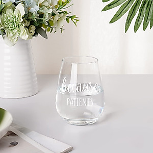 Gtmileo Nurse Gift - Funny Because Patients Stemless Wine Glass, Gift for Nurse Doctors Dentists Psychologist Friends Women Men, Appreciation, Thanks Gift for Nurse's Day, Birthday, Chrismas 15Oz