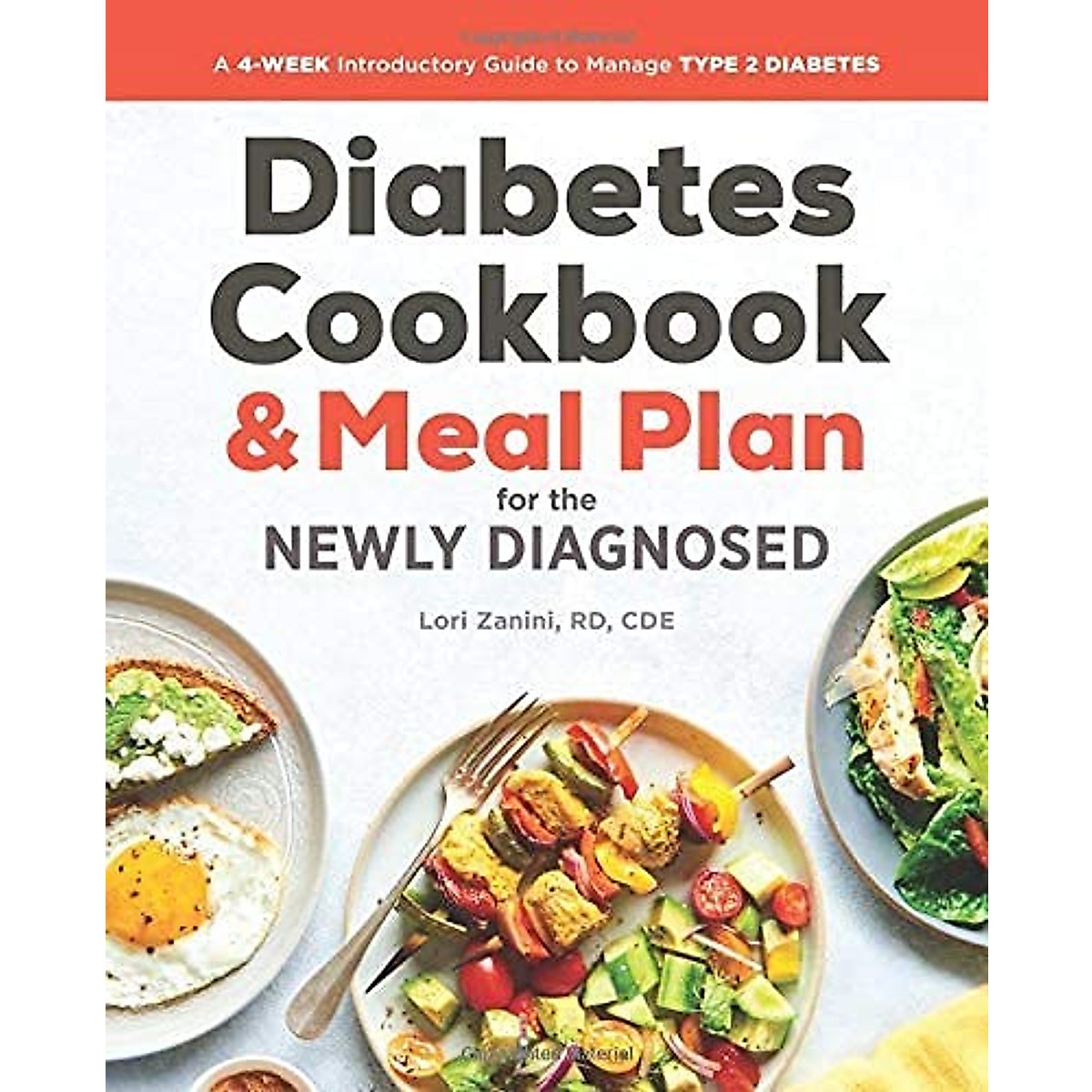Diabetic Cookbook and Meal Plan for the Newly Diagnosed: A 4-Week Introductory Guide to Manage Type 2 Diabetes
