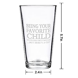 Funny Being Your Favorite Child Beer Glass, Beer Pint glass Gift for Mother’s Day Father’s Day Birthday Christmas Thanksgiving - Gift for Parent Grandparents Mom Dad Uncle Aunt Women Men, 15Oz