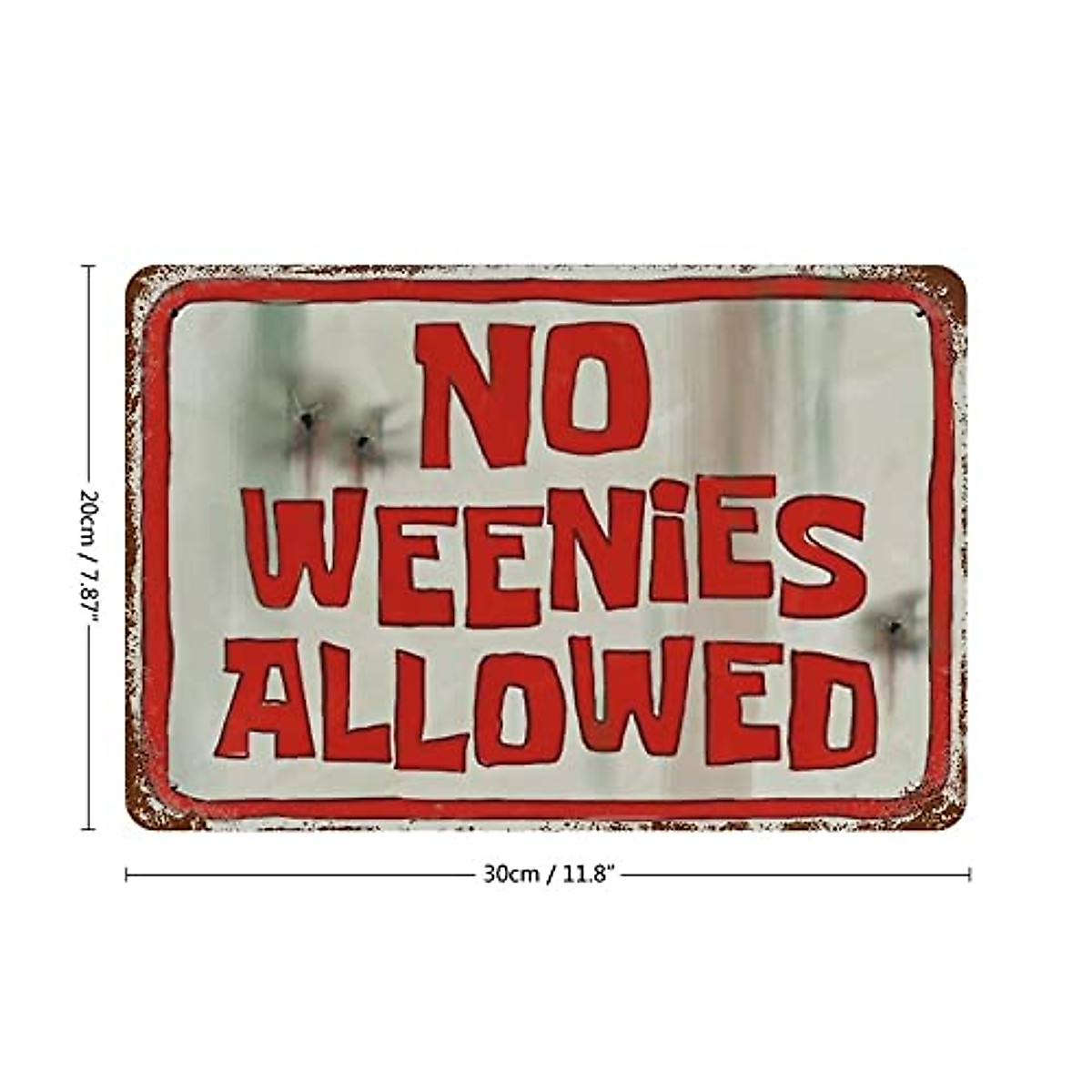TIOPOLIN No Weenies Allowed Metal Tin Sign Retro Style Aluminum Decoration Sign Wall Art Poster 8X12 Inches, 7.9inchx11.8inch