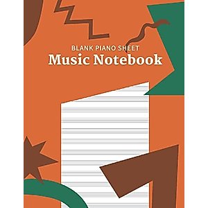 Blank Piano Sheet Music Notebook: Piano Manuscript Paper For Beginners And Intermediate, Piano Writing Notebook With 120 Pages 6 Staves Per Page, Full ... [Perfect Gift For Pianists &Piano Teachers]