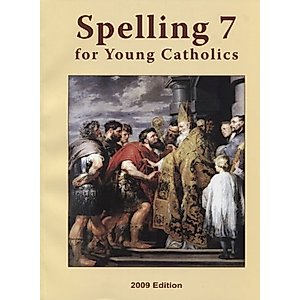 Spelling 7 for Young Catholics 2009 Edition