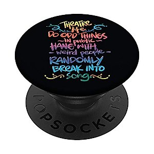Theatre Actor Director Funny Musical Quote Broadway Gift PopSockets PopGrip: Swappable Grip for Phones & Tablets