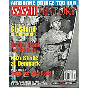 WWII HISTORY MAGAZINE, AIRBORN BRIDGE TOO FAR FEBRUARY, 2020 VOL. 19 NO. 4