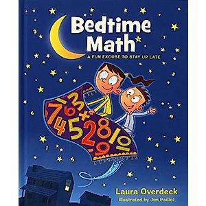 Bedtime Math: A Fun Excuse to Stay Up Late (Bedtime Math Series)