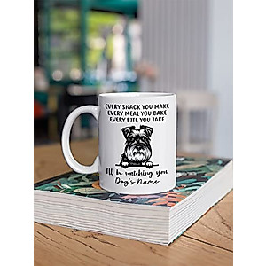 Personalized Miniature Schnauzer Coffee Mug, Every Snack You Make I'll Be Watching You, Customized Dog Mugs for Mom Dad, Gifts for Dog Lover, Mothers Day, Fathers Day, Birthday Presents