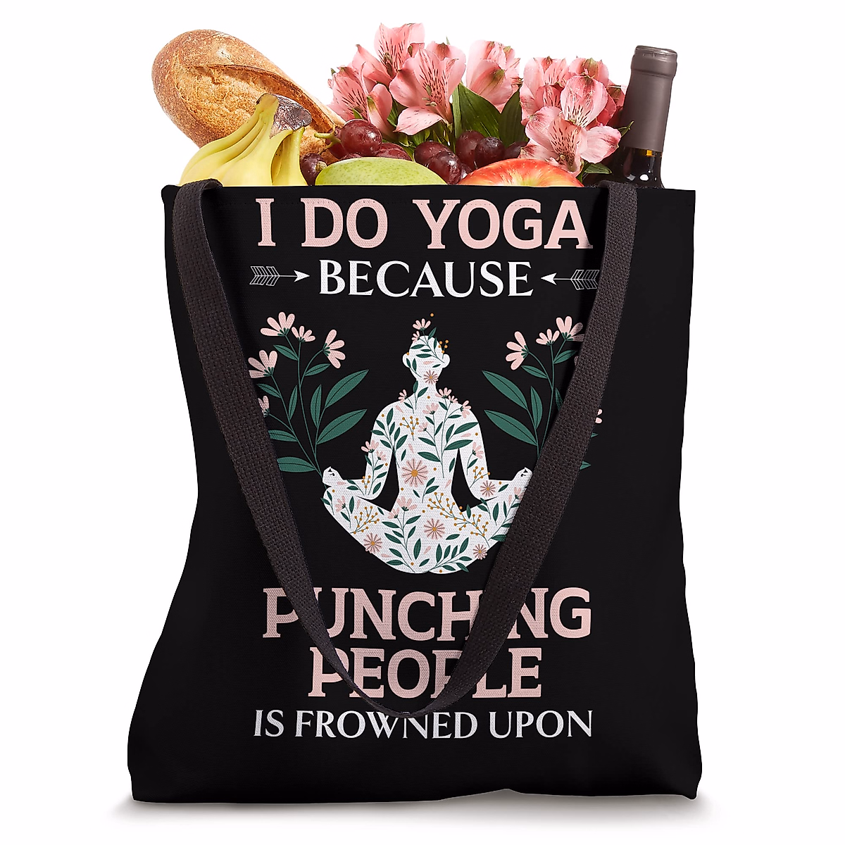 I Do Yoga Because Punching People Is Frowned Upon Meditate Tote Bag