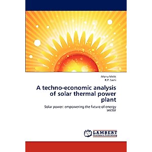 A techno-economic analysis of solar thermal power plant: Solar power: empowering the future of energy sector