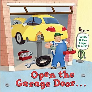 Open the Garage Door (Lift-the-Flap)