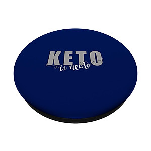 KETO is Neato Awesome Keto Ketogenic Low-Carb Lifestyle Fav PopSockets Standard PopGrip