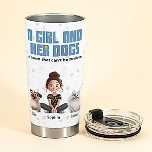 Macorner Personalized Dog Mom Gifts For Women Tumbler 20oz, Unbreakable Bond Of A Girl & Her Dogs, Dog Lovers Gifts For Women, Best Gifts For Dog Lover, Dog Mom Gifts, Gifts For Dog Mom
