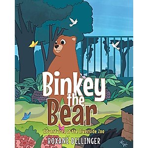 Binkey the Bear: Adventures at the Riverside Zoo