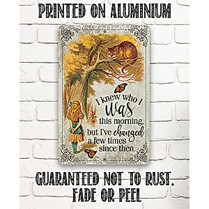 I Knew Who I Was This Morning But - Alice in Wonderland Decor - Metal Sign - Use Indoor/Outdoor - Metal Alice in Wonderland Signs Home Decor Wall Art - Alice in Wonderland Gifts and Decorations