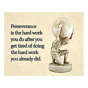 "Perseverance-Hard Work After the Hard Work Already Done"-Motivational Wall Art Sign- 10 x 8"-Bust Statue Wall Print-Ready to Frame. Inspirational Home-Office-Classroom Decor. Reminder To Persevere!