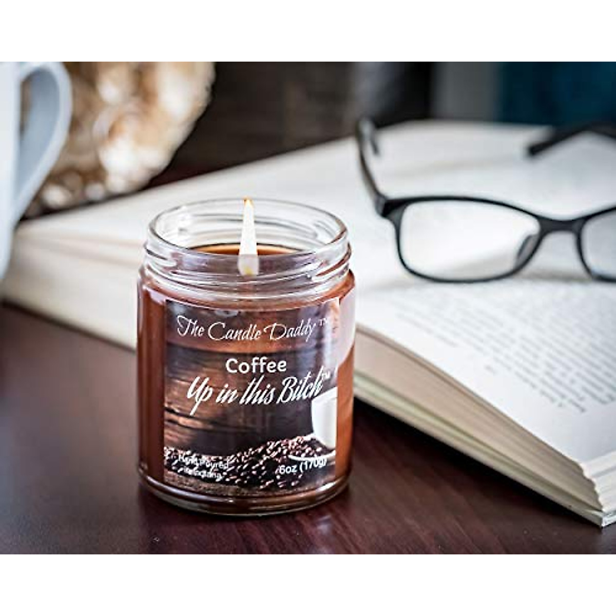 Coffee Up in This Bitch Scented Candle - 6 Ounce Jar Candle- Hand Poured in Indiana