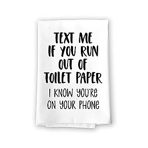 Honey Dew Gifts, Text Me if You Run Out of Toilet Paper I Know You're or Your Phone, 27 Inch by 27 Inch, 100% Cotton, Inappropriate Gifts, Funny Bathroom Towels, Bathroom Decorations
