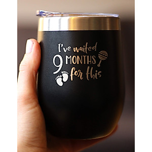 Waited 9 Months - Wine Tumbler Glass with Sliding Lid - Stainless Steel Insulated Cup - New Mom Push Gifts - Black