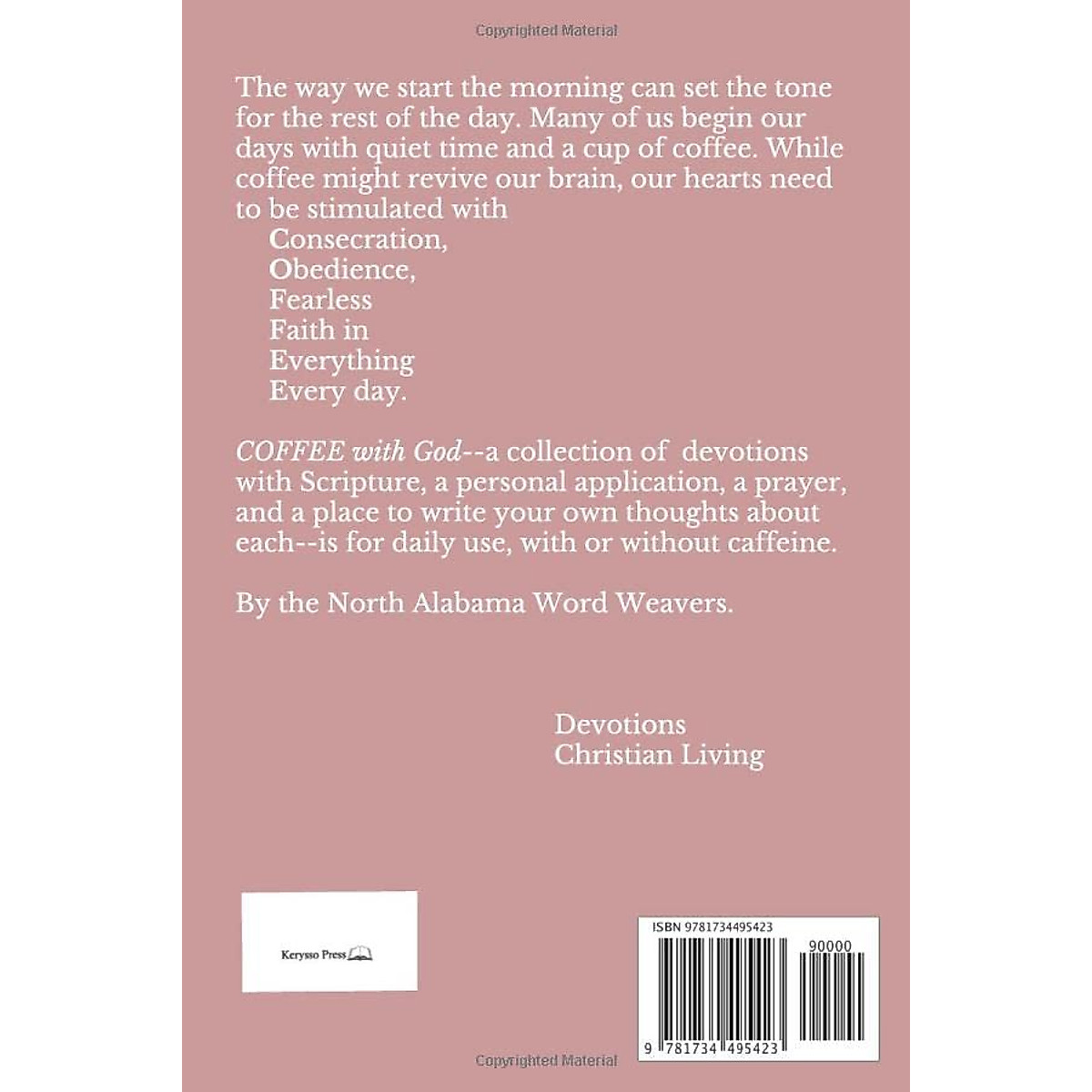 COFFEE with God: Devotions to begin your day with Consecration, Obedience, Fearless Faith in Everything Every day.