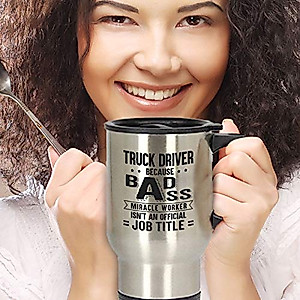 Truck Driver Cup - Miracle Worker Isn't Job Title - 14oz Coffee, Tea Travel Mug
