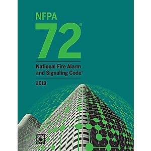 NFPA 72, National Fire Alarm and Signaling Code 2019 (NFPA 72: National Fire Alarm and Signaling Code Handbook)
