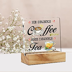 Rustic He Drinks Coffee She Drinks Tea Desk Decor Acrylic Desk Sign Funny Kitchen Acrylic Plaque Home Desk Decoration 4.7"x4.7"