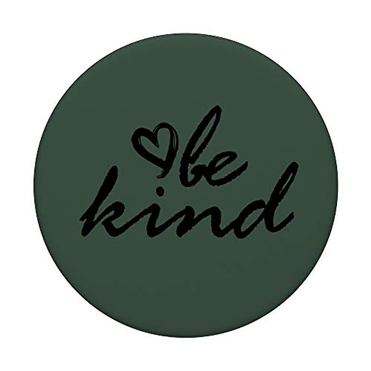 Black Be Kind Hunter Green PopSockets Swappable PopGrip