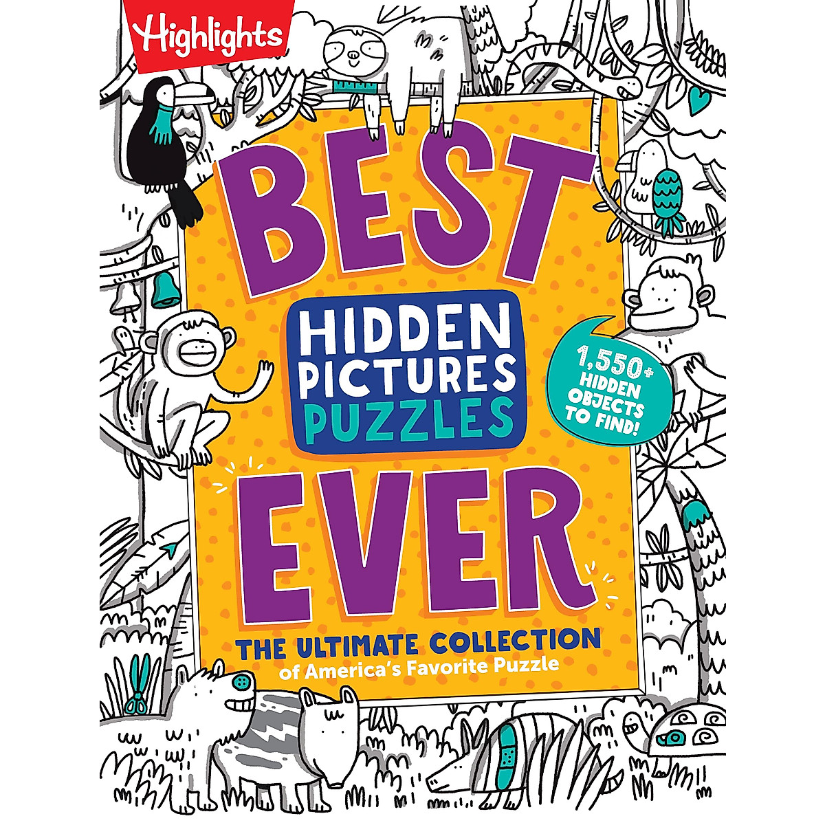 Best Hidden Pictures Puzzles EVER: Find Over 1,550 Hidden Objects in Highlights Best Collection of Hidden Pictures Puzzles, 20 Types of Puzzles and More (Highlights Hidden Pictures)
