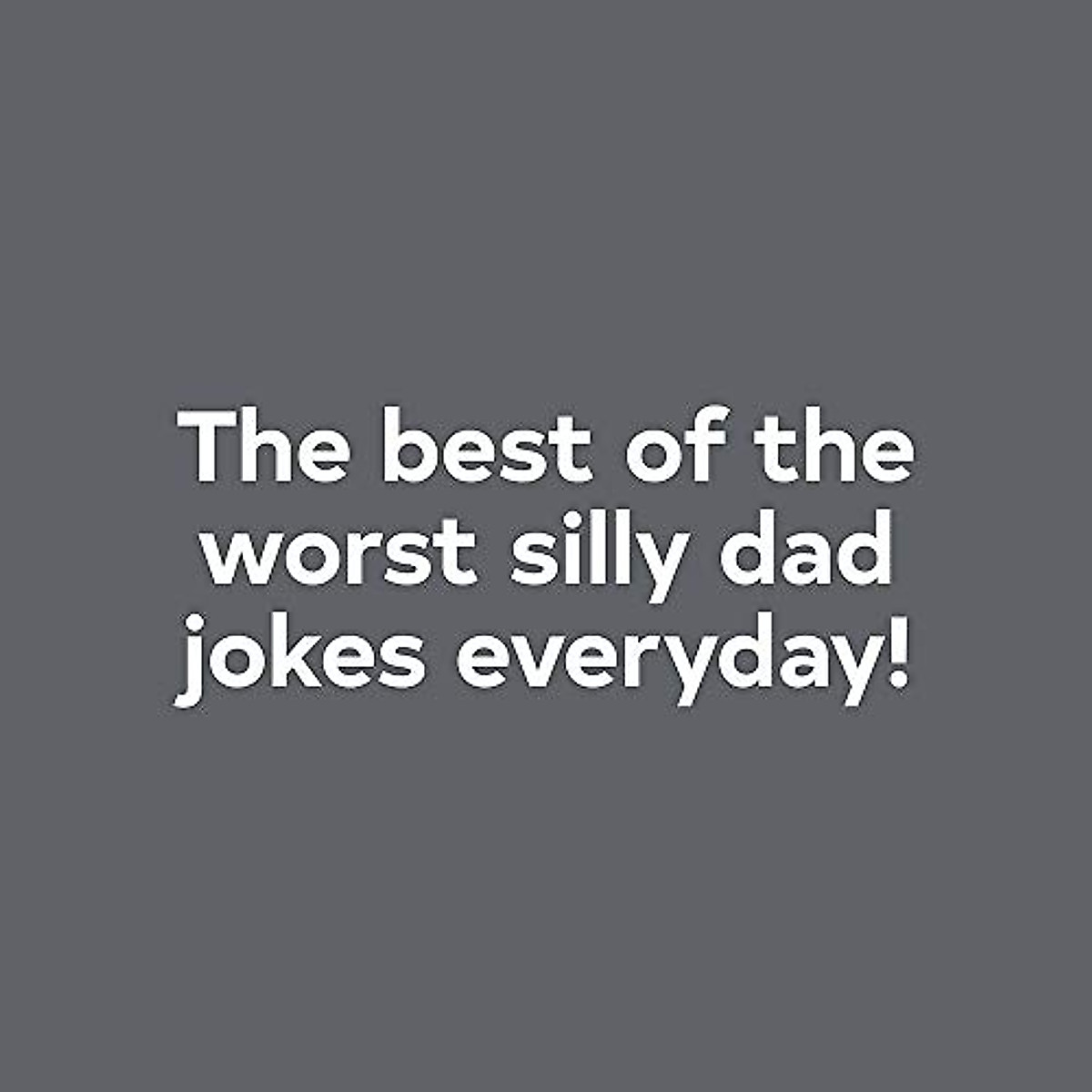 Essential Compendium of Dad Jokes 2021 Daily Calendar: (Best Dad Humor Daily Calendar, Page a Day Calendar of Funny and Corny Jokes for Fathers)