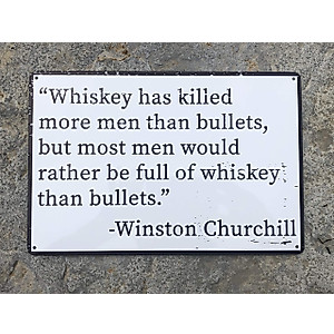 Toothsome Studios Winston Churchill Whiskey Has Killed More Men Than Bullets Quote 12" x 8" Funny Tin Sign Bar Pub Garage Man Cave Decor