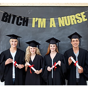 I'm a Nurse Banner, Future Nurse, Nursing School Graduation Decorations 2024, Funny Class of 2024 Nurse Grad Party Decorations Black and Gold Glitter