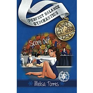 Score Out (Perfect Balance Gymnastics Series)