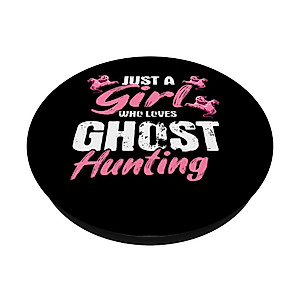 Just A Girl Who Loves Ghost Hunting Gift Ghost Hunting PopSockets Grip and Stand for Phones and Tablets