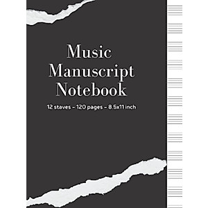 Music Manuscript Notebook – 12 staves: Composition Notebook For Kids |Manuscript Paper With 12 Staves For Beginners and Intermediate |Gift For Musical ... Musician, Music Producer, writer supplies|