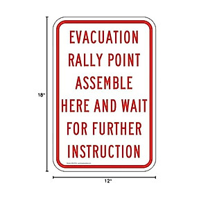 ComplianceSigns.com Evacuation Rally Point Assemble Here And Wait For Further Instruction Sign, Reflective White, 18x12 Inch on 80 mil Aluminum