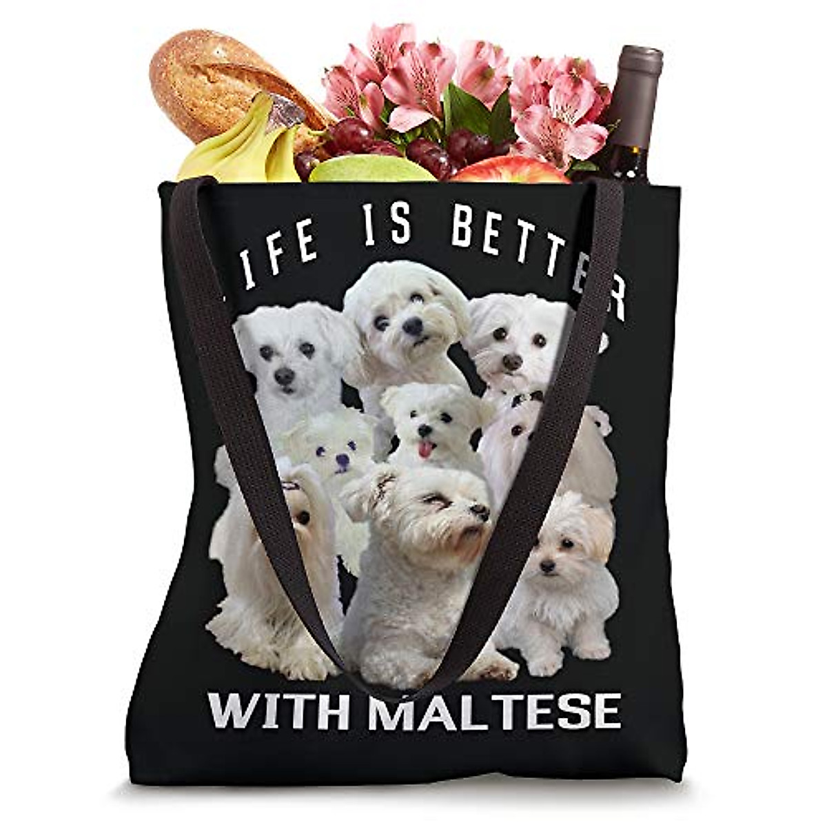 Life Is Better With Maltese Dogs Owners Design Puppies Love Tote Bag