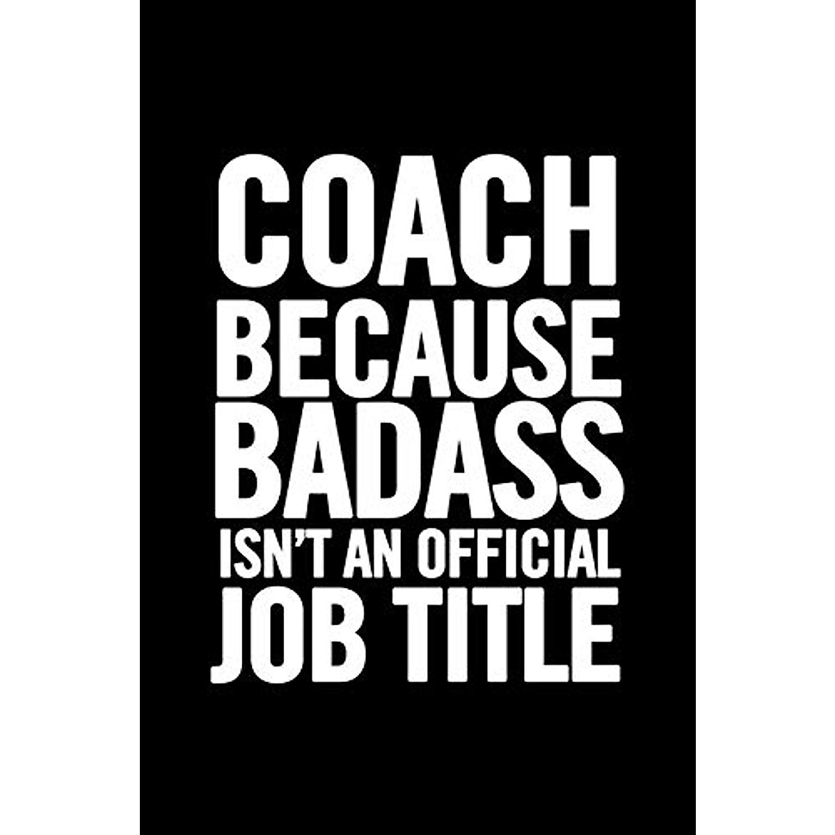 Coach Gift: 6x9 Notebook, 100 Ruled Pages, funny appreciation diary for women/men, thank you or retirement gift ideas for any sports basketball, softball, volleyball, soccer…