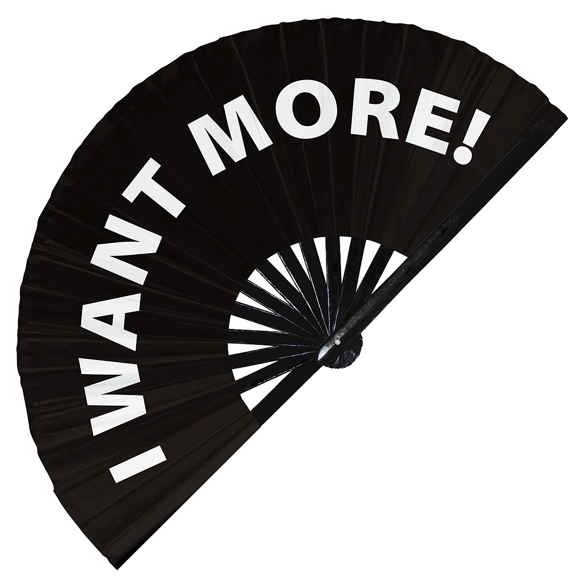 I Want More! hand fan foldable bamboo circuit hand fan funny gag slang words expressions statement gifts Festival accessories Rave handheld Circuit event fan Clack fans (Black)