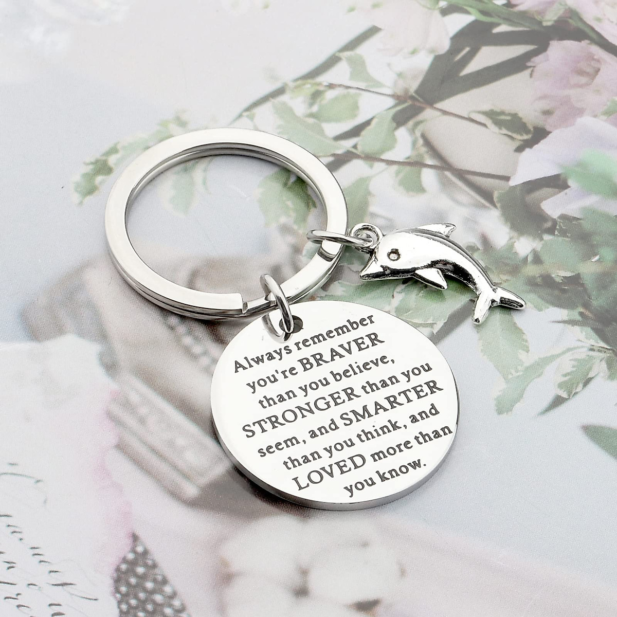 WSNANG Dolphin Keychain Dolphin Lovers Gifts You Are Braver Stronger Smarter Than You Think Keychain (Dolphin Always KC)