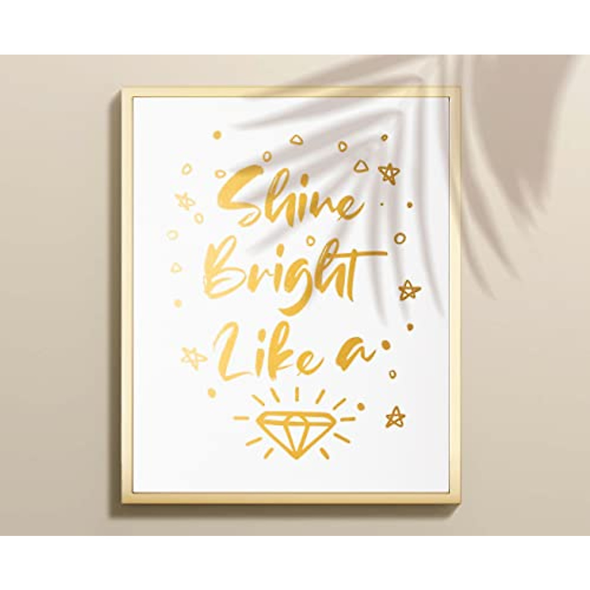 Shine Bright Like A Diamond Handmade Screen Printing Wall Art Boho Aesthetic Wall Decor Gold Quotes Inspirational Cute Handmade Prints - 8x10" UNFRAMED