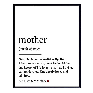 Mother Definition Typography Wall Art, Home Decor - Poster, Print for Mom - Unique Room Decorations - Bedroom, Family Room - Inspirational Gift for Mothers Day, Women, Woman, Moms, 8x10 UNFRAMED Photo