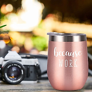Qtencas Boss Day Gifts for Women, Because Work Stainless Steel Wine Tumbler, Boss Day Gifts Christmas Birthday Gifts for Boss Lady Gag Female Manager, Office Gifts for Coworker Staff(12oz, Rose Gold)
