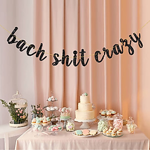Bach Shit Crazy Banner Black Glitter Funny Wedding, Engagement Banner, Bachelorette Party Bunting Decorations